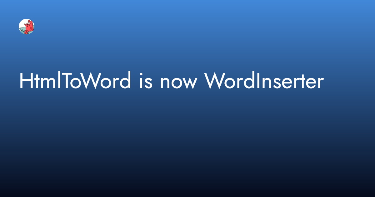 HtmlToWord is now WordInserter